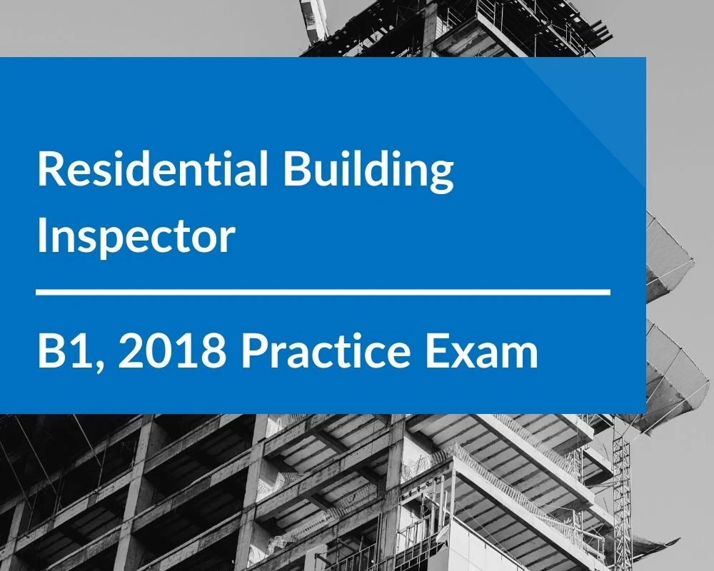 2018 Residential Building Inspector Practice Test Building Code Masters