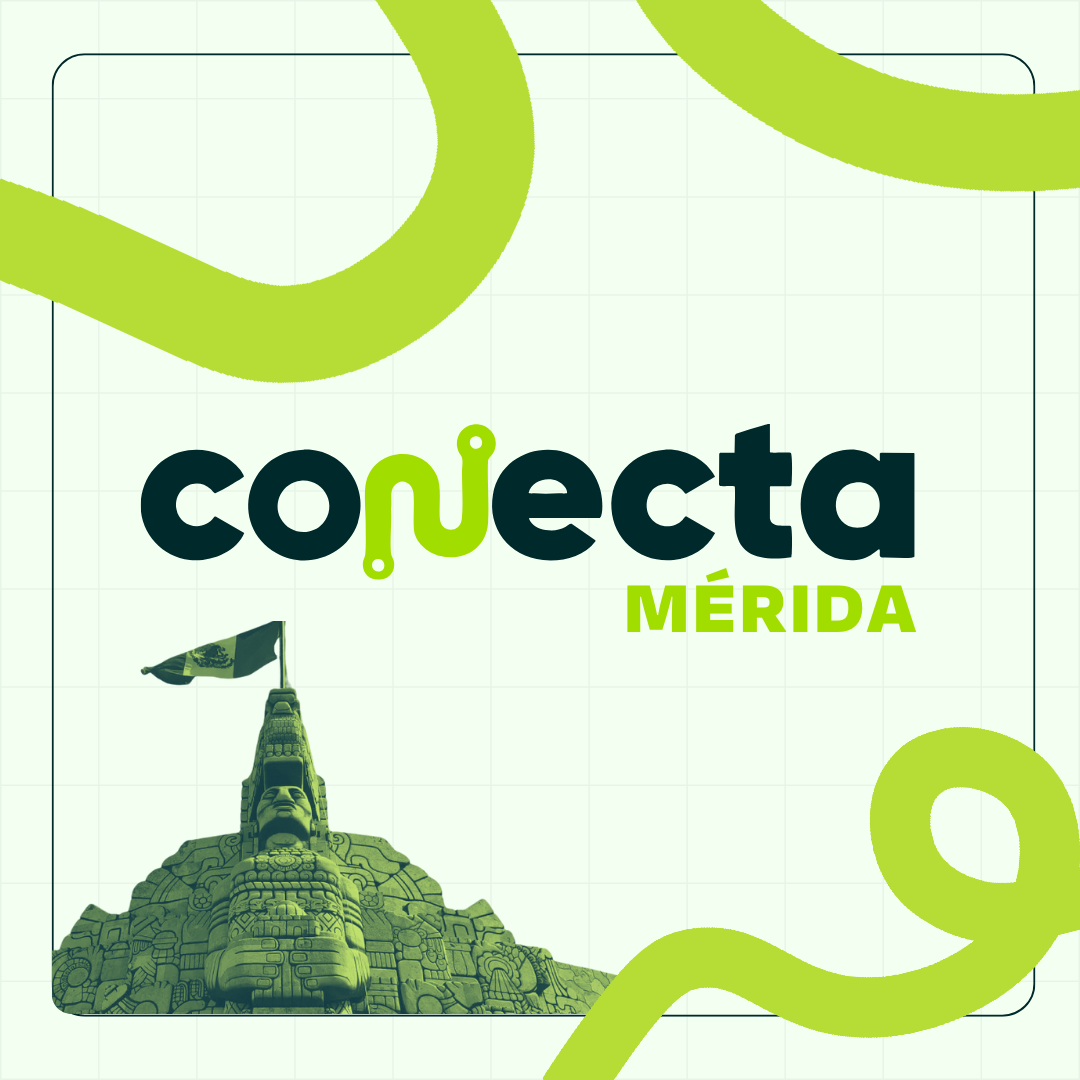 Conecta: Mérida | NaturaTech