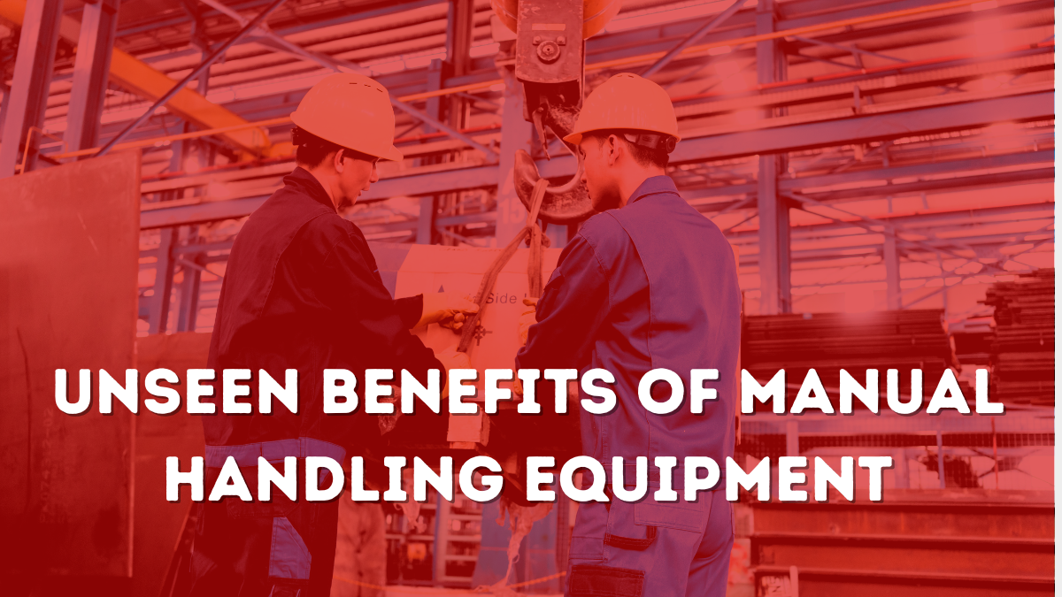 The Unseen Benefits of Effective Manual Handling