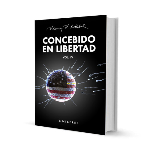 Concebido en Libertad—Murray N. Rothbard | OBRA COMPLETA | Editorial ...