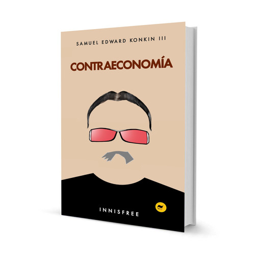 Contraeconomía — Samuel Edward Konkin III | Editorial Innisfree