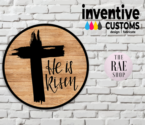 He is Risen- Easter Door Hanger | Inventive Customs