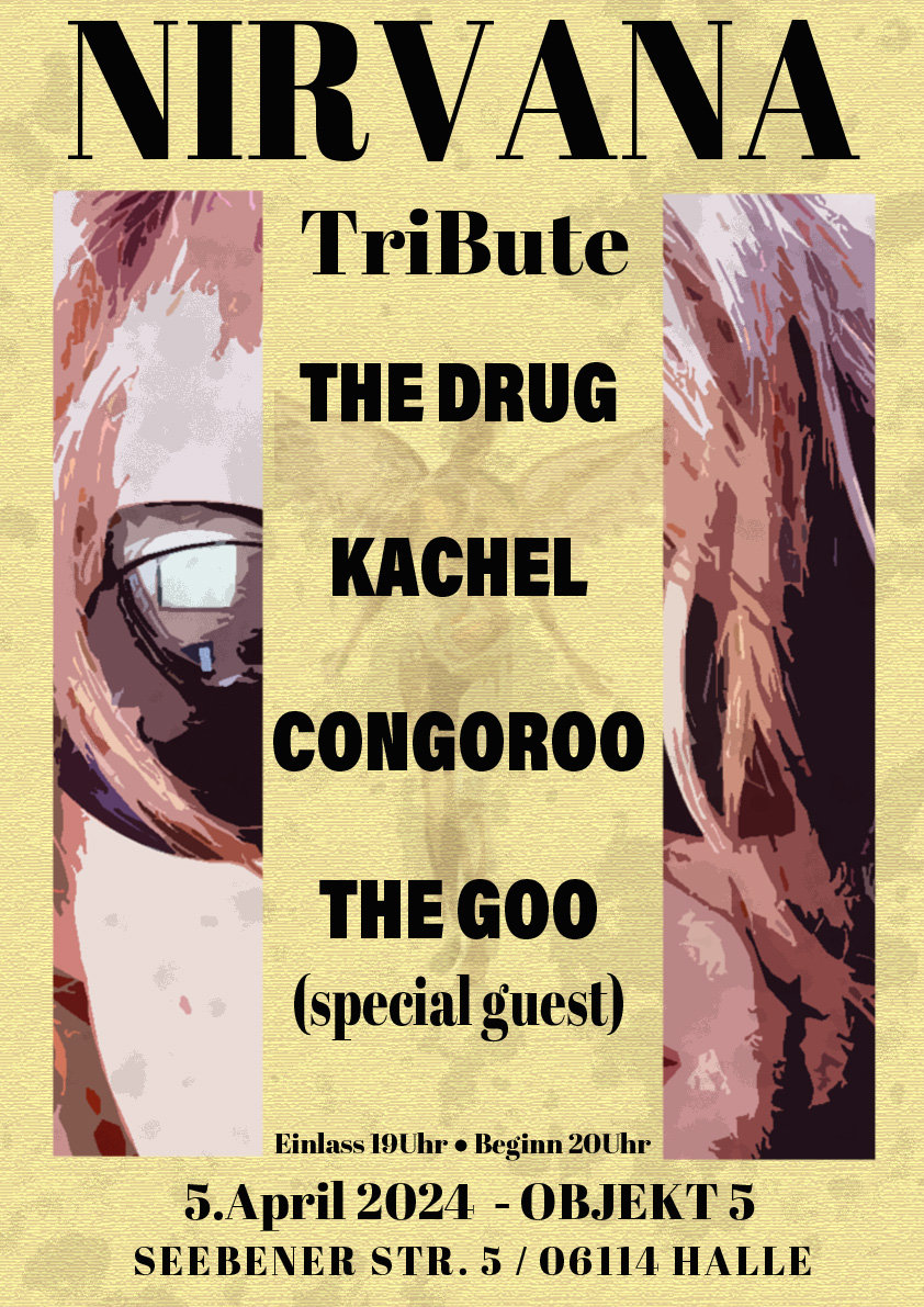 Nirvana-Tribute mit The Drug*Kachel*Congoroo*The Goo - Ausverkauft ...