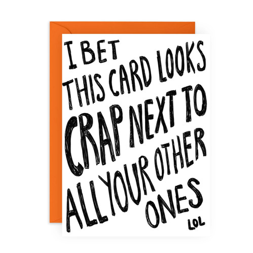 I Bet This Card Looks Crap Birthday Card | The Geek Side