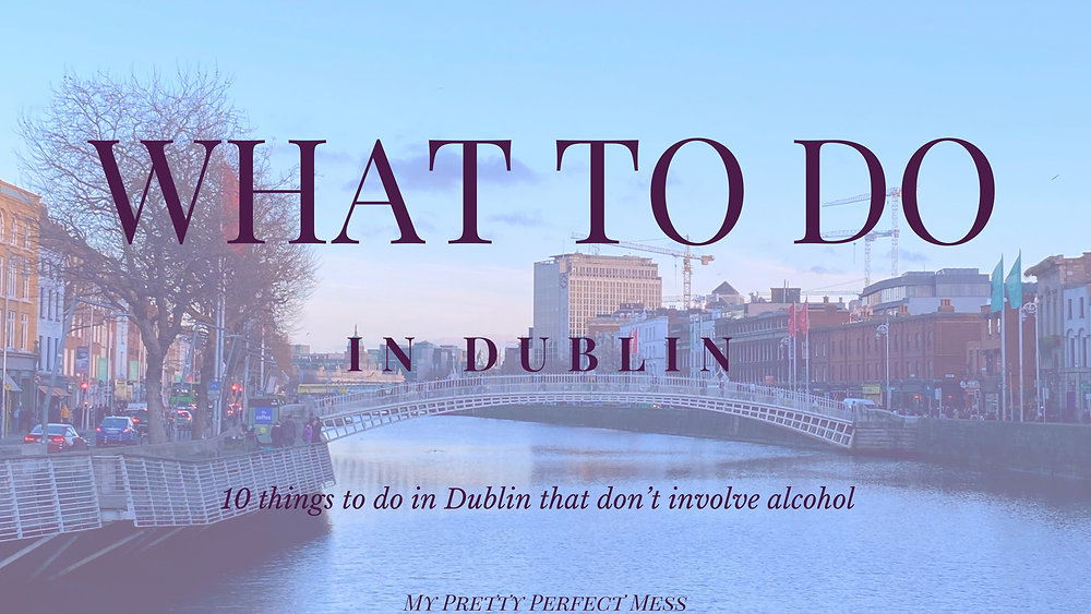 10 Things to do in Dublin