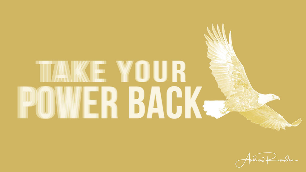 Take your power back