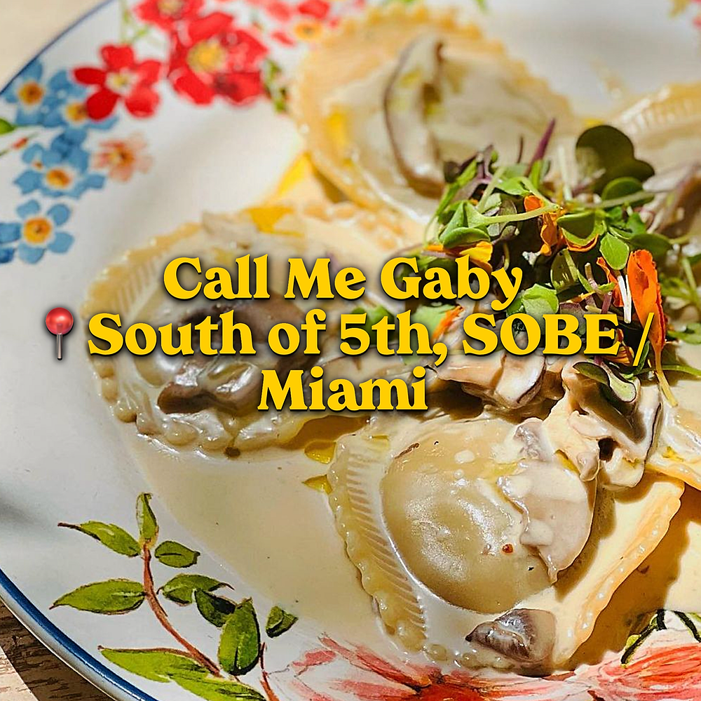 Call Me Gaby, Italian Restaurant SOBE /Miami: The Curious Micah Guides