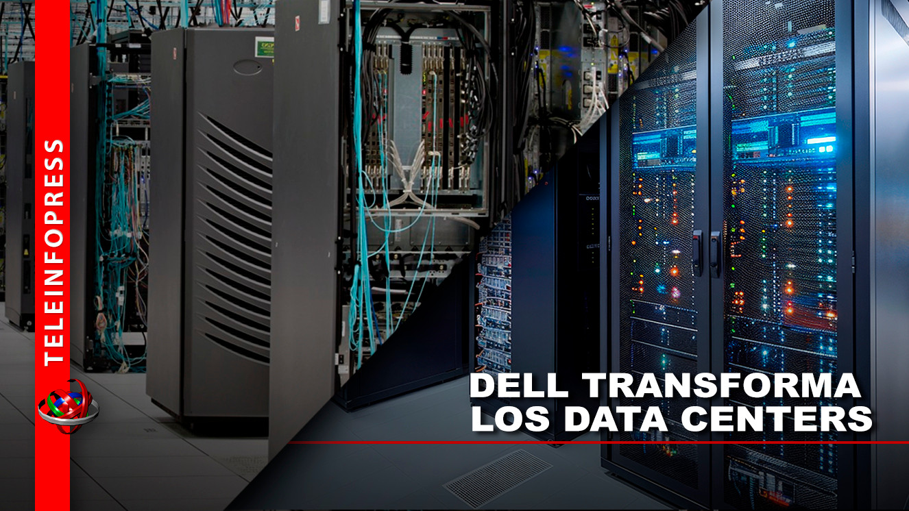DELL TRANSFORMA LOS DATA CENTERS