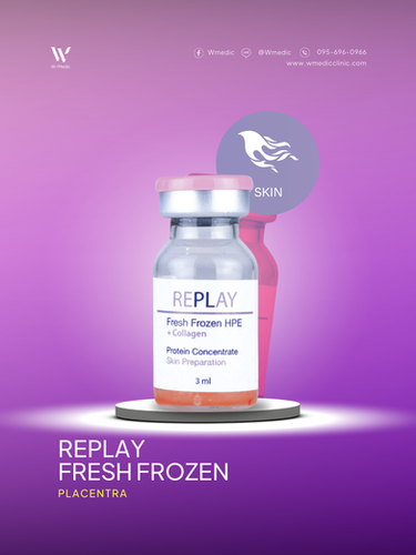Replay Fresh Frozen Placenta @wmedic | W Medic Clinic
