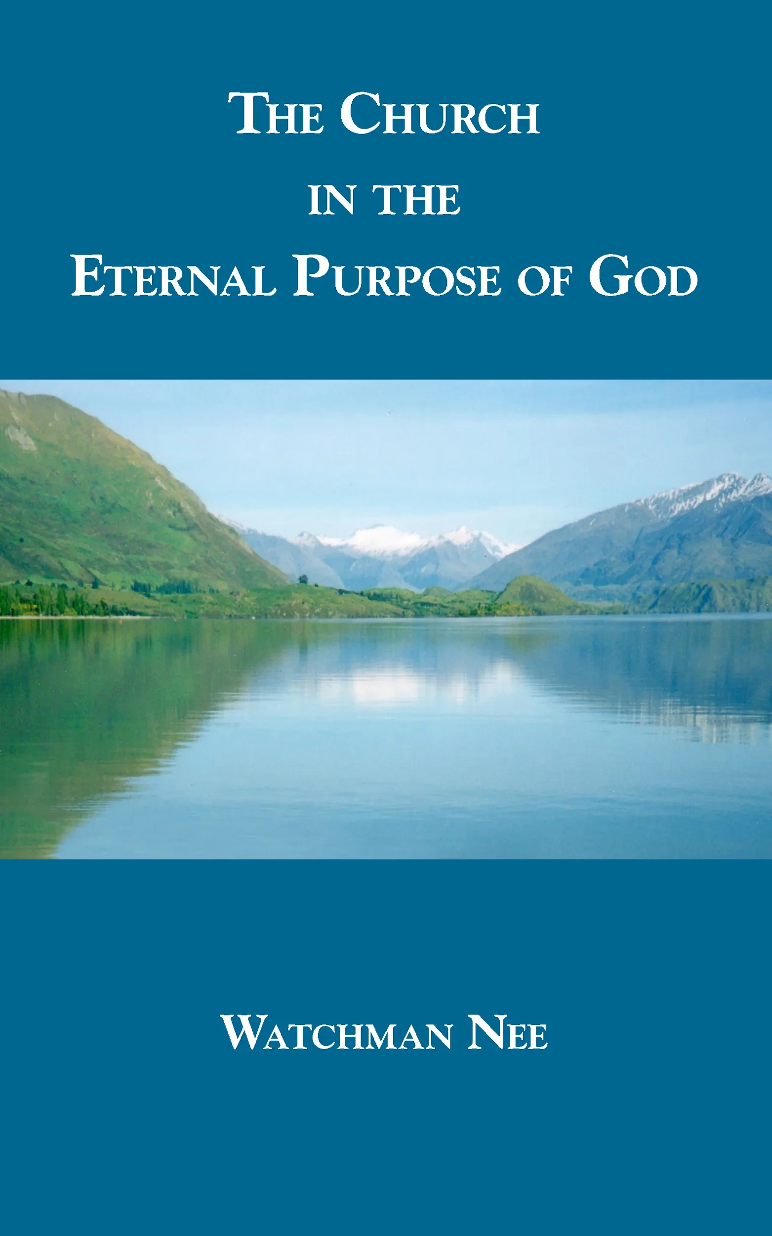 The Church in the Eternal Purpose of God