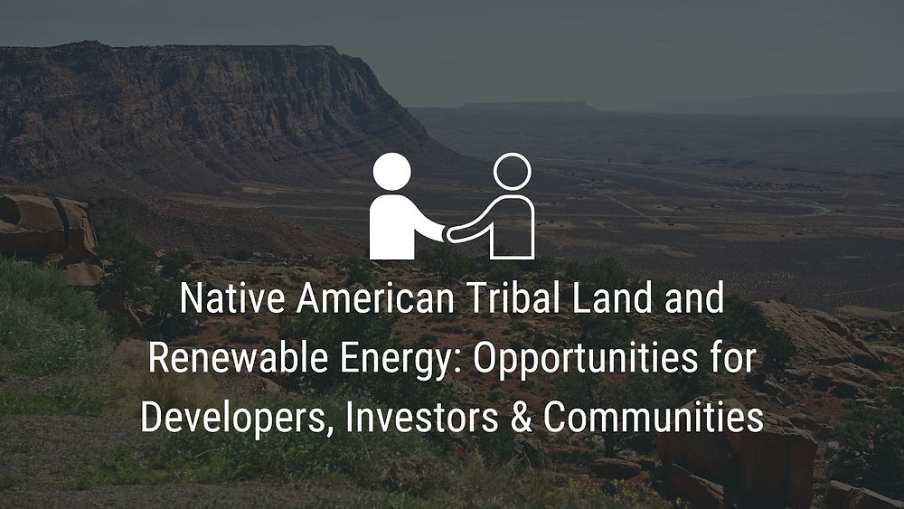 Native American Tribal Land & Renewable Energy Development
