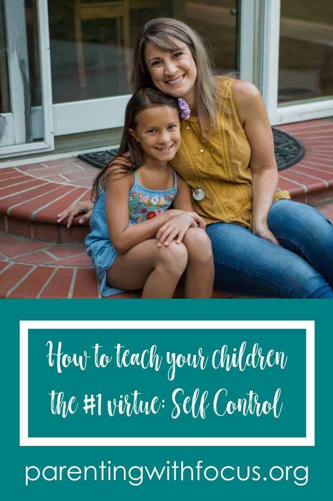 The #1 Virtue to Teach Your Children: Self Control