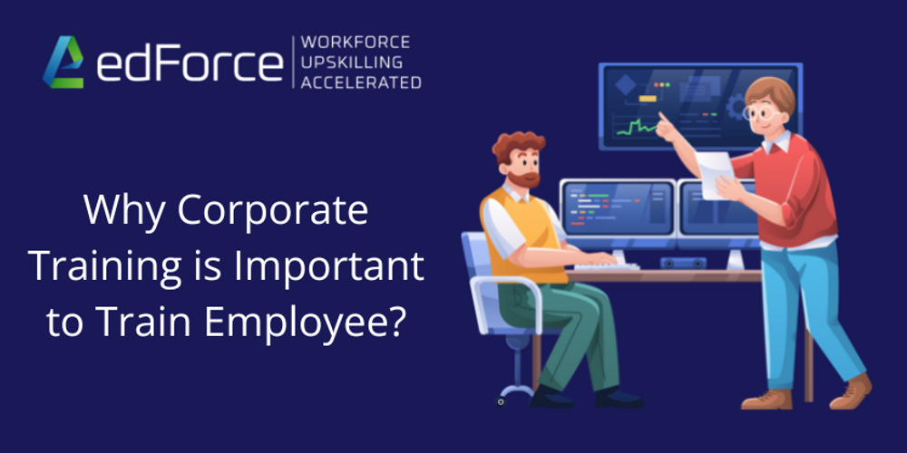 Why Corporate Training is Important to Train Employee?