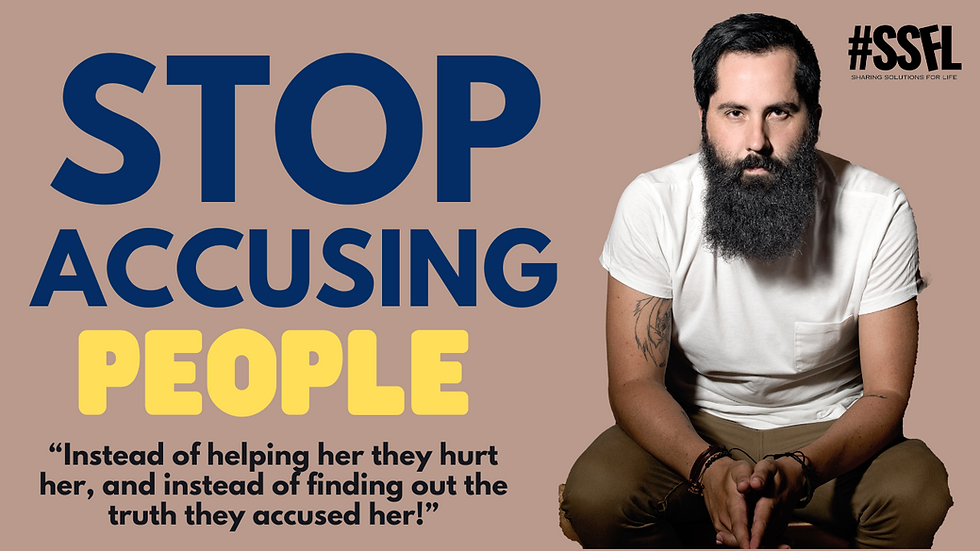 Stop Accusing People: It is more harmful than you realize