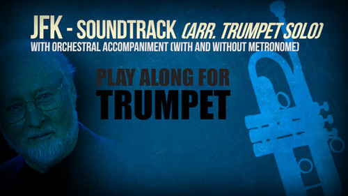 JFK SOUNDTRACK (by JOHN WILLIAMS) - For solo TRUMPET | Orchestral PlayAlong
