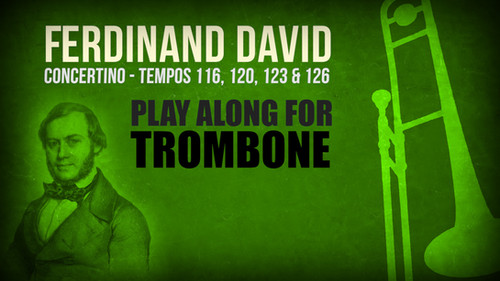 CONCERTINO (by FERDINAND DAVID) - Solo TROMBONE (Tempos: 116, 120, 123 ...