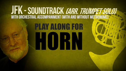 JFK SOUNDTRACK (by JOHN WILLIAMS) - For solo HORN (arrang. trumpet solo ...