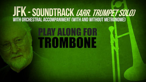 JFK SOUNDTRACK (by JOHN WILLIAMS) - For solo TROMBONE (arrang. trumpet ...