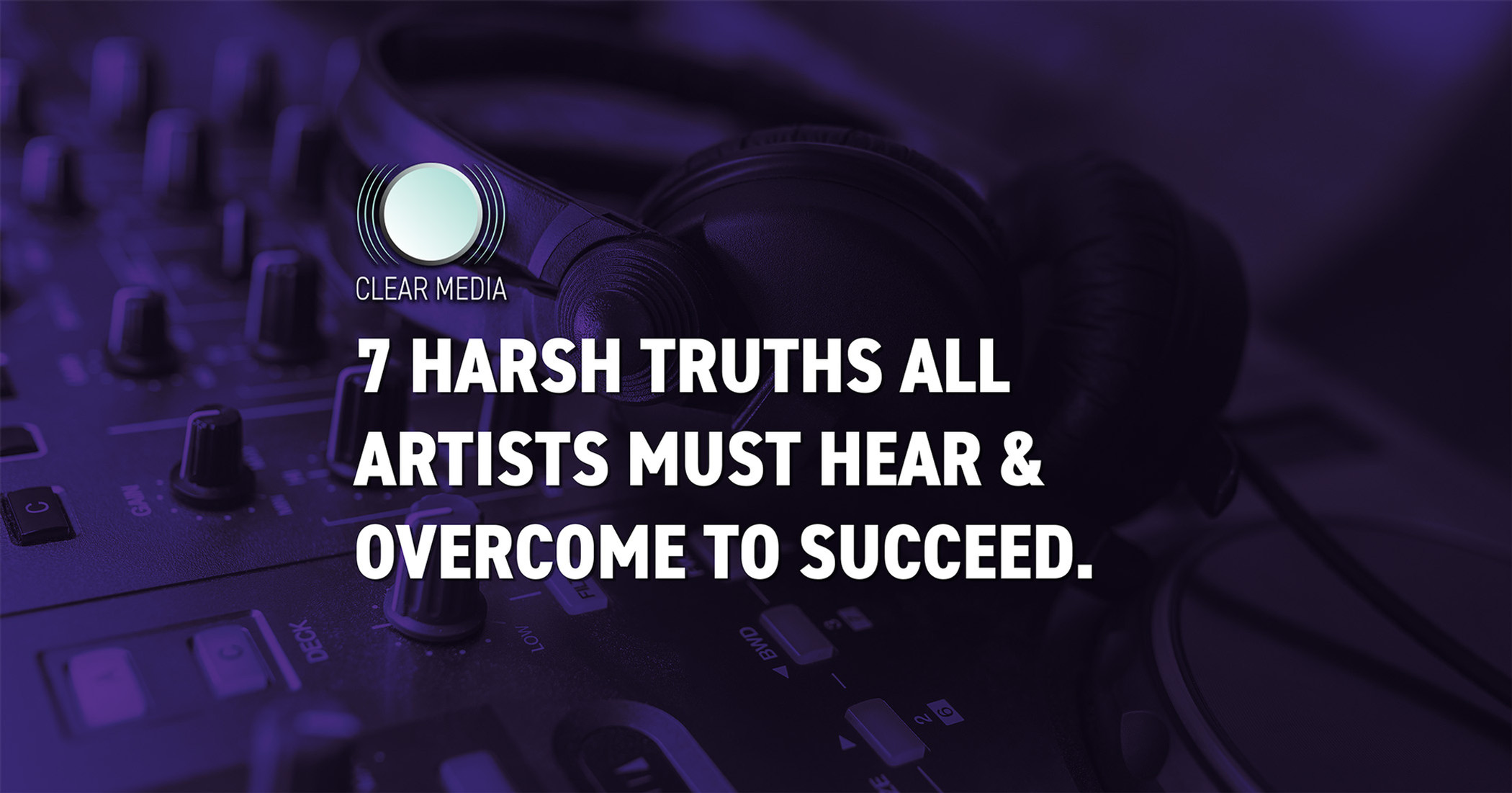 7 HARSH TRUTHS ALL ARTISTS NEED TO HEAR
