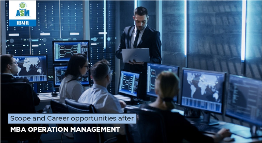 Scope And Career Opportunities after MBA Operation Management