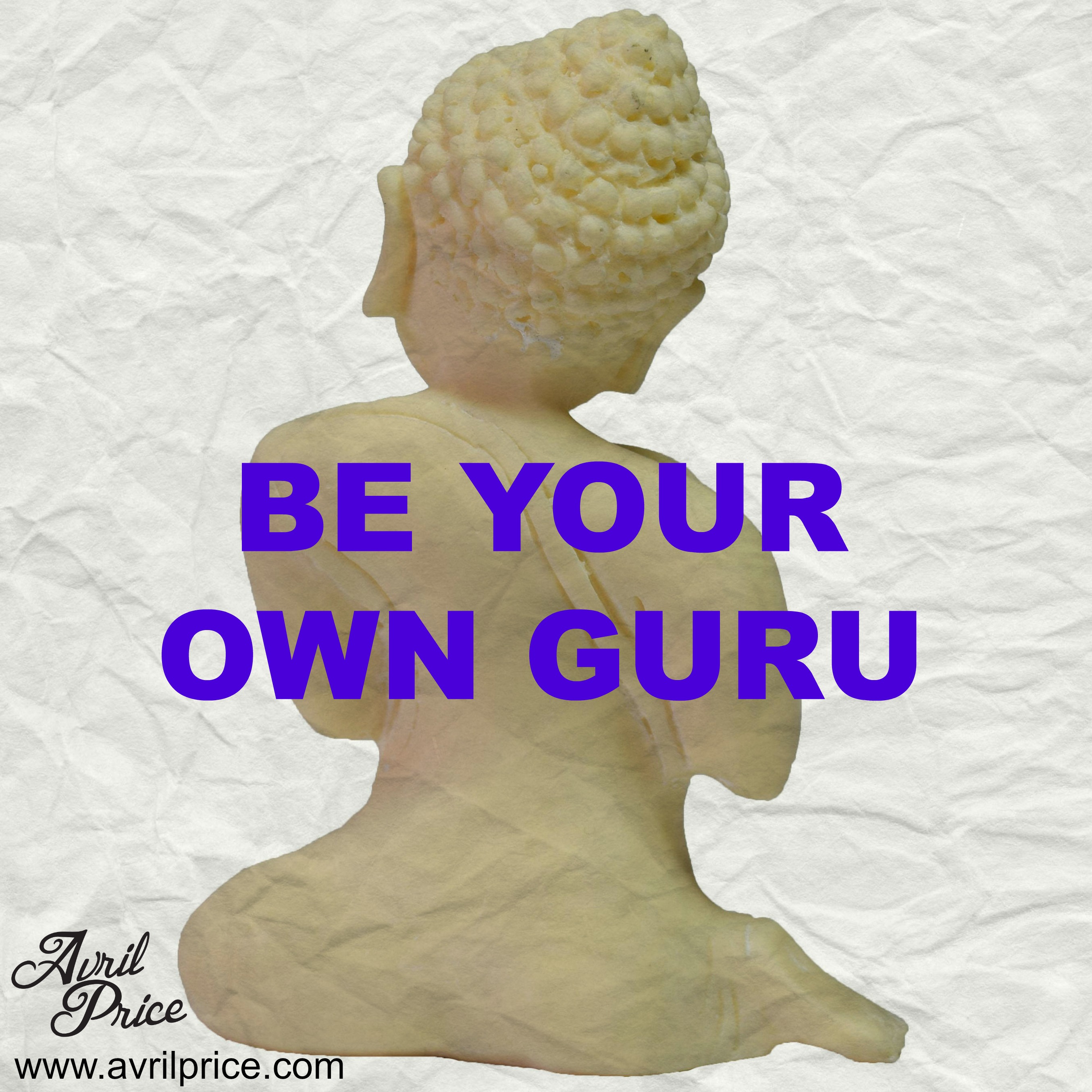 Be Your Own Guru - Avril Price