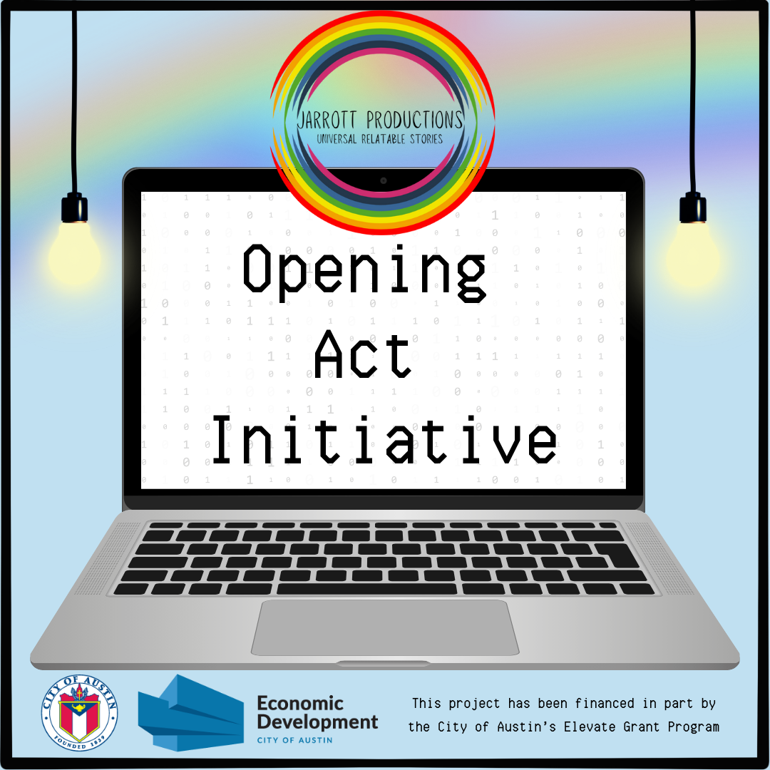 Opening Act Initiative | Learn More | Jarrott Productions