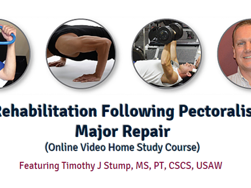 Rehabilitation Following Pectoralis Major Repair | ProfessionalSeminars