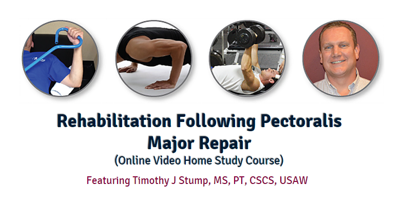 Rehabilitation Following Pectoralis Major Repair | ProfessionalSeminars