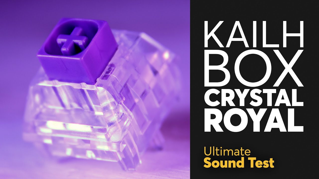 Kailh BOX Crystal Royal Tactile Switch Sound Test, Review & Specs ...