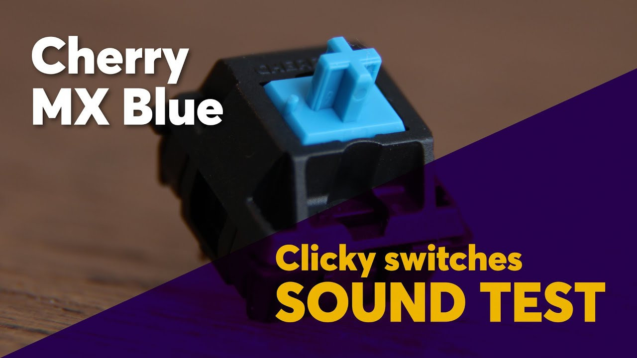 Cherry MX Blue Clicky Switch Sound Test, Review & Specs | Click and Thock