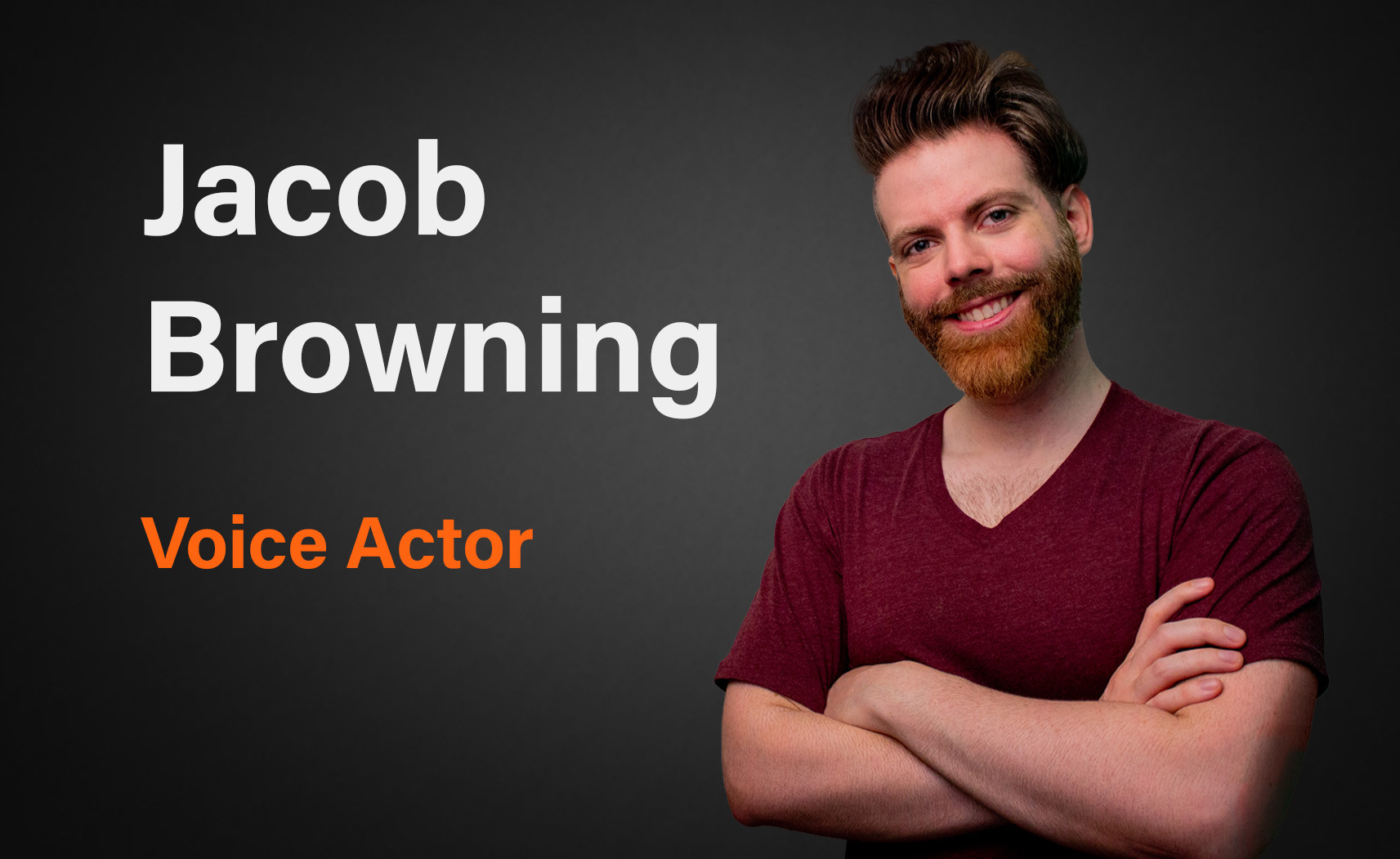 Jacob Browning | Voice Actor