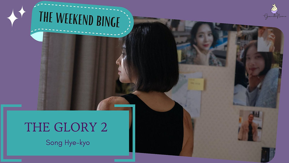 The Weekend Binge: "The Glory 2"