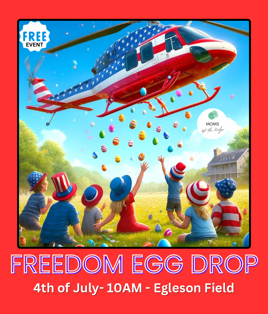 Freedom Egg Drop Event - 4th of July Helicopter Egg Drop | Moms Of The Ridge