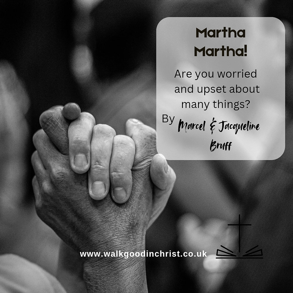 Martha Martha! Are you worried and upset about many things?