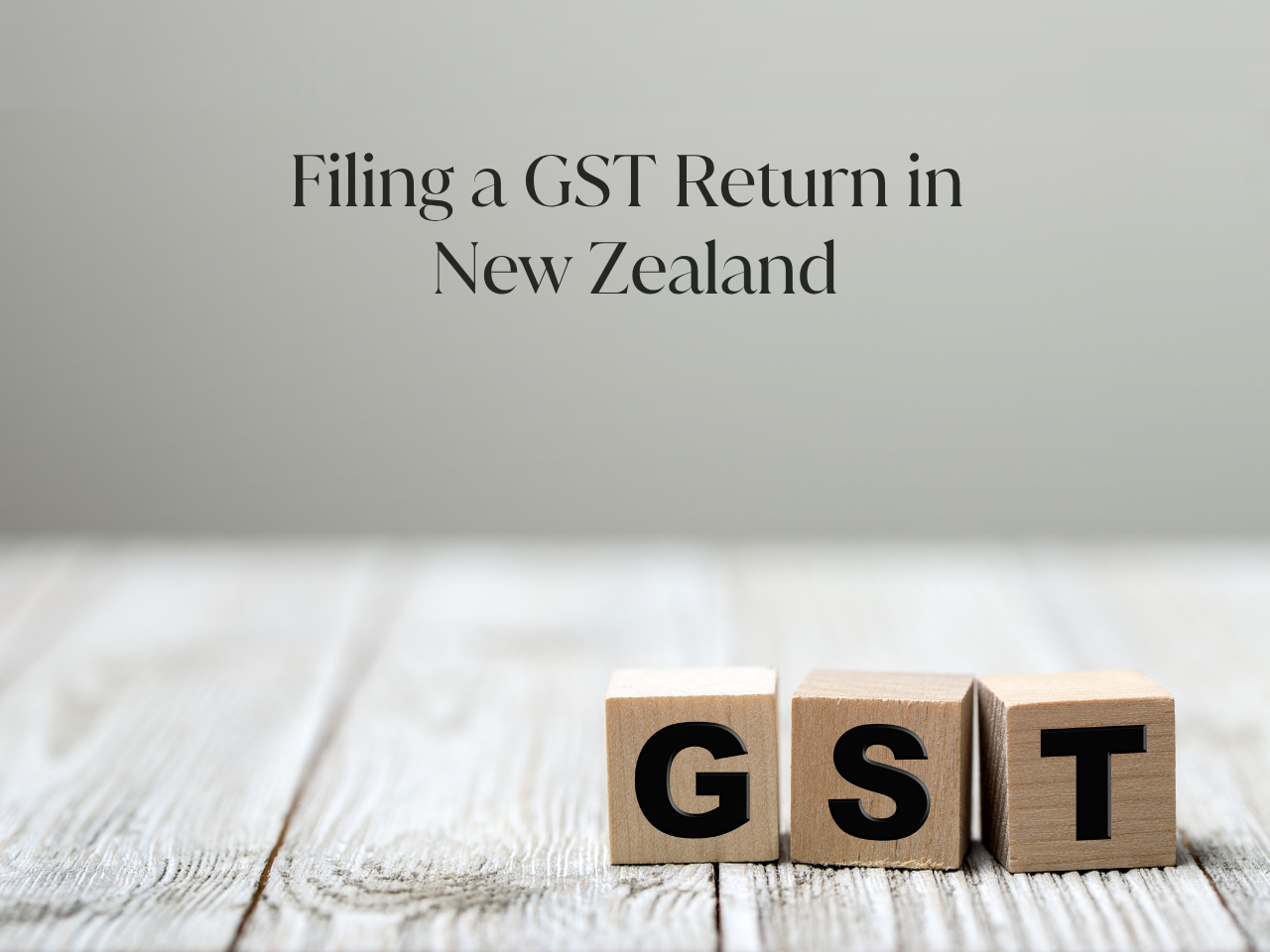 Filing a GST Return in New Zealand