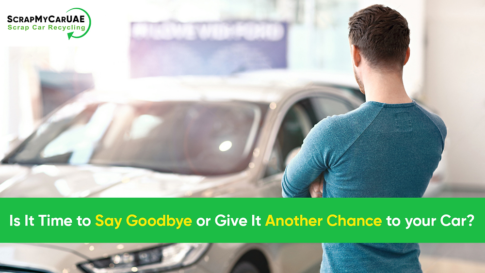 Is It Time to Say Goodbye or Give It Another Chance to your car?