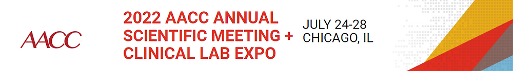 2022 AACC ANNUAL SCIENTIFIC MEETING + CLINICAL LAB EXPO 참석