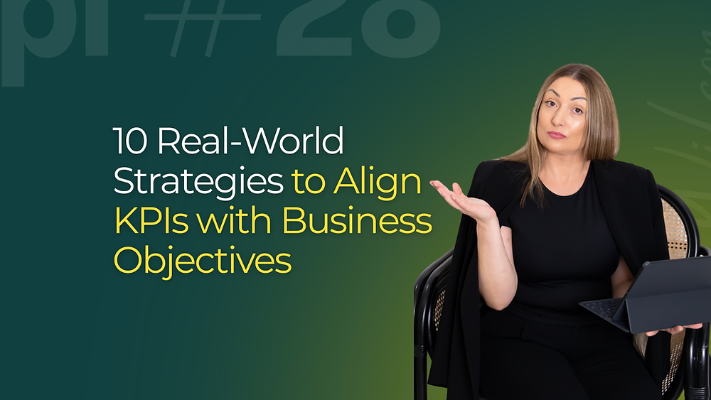 10 Real-World Strategies to Align KPIs With Business Objectives