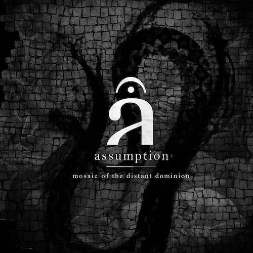 ASSUMPTION - Mosaic Of The Distant Dominion (CD Digisleeve)