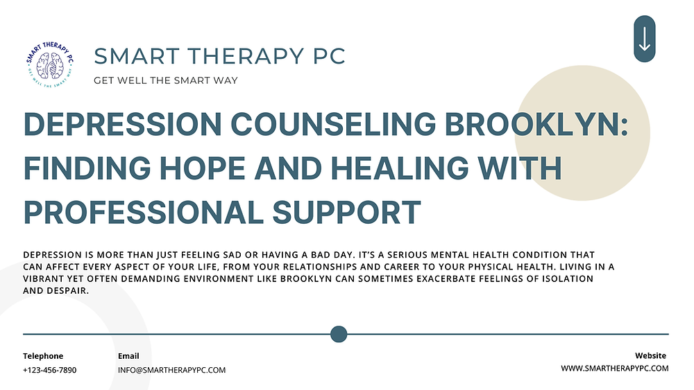 Depression Counseling Brooklyn: Finding Hope and Healing with ...